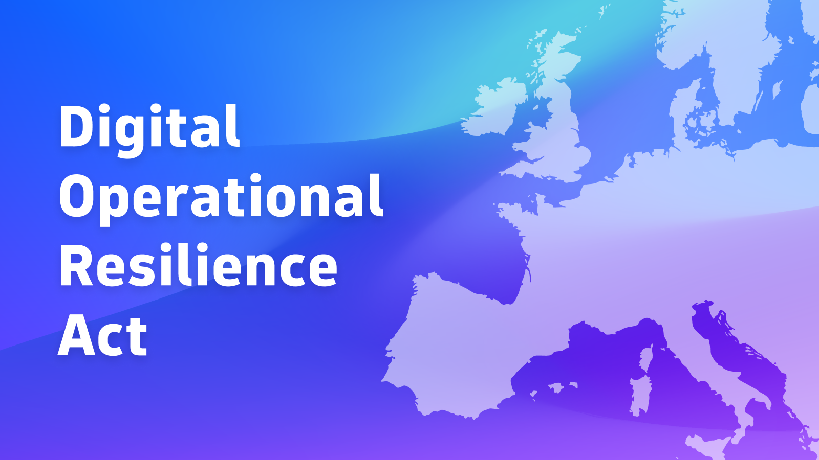 What is DORA? The security and reliability implications of DORA